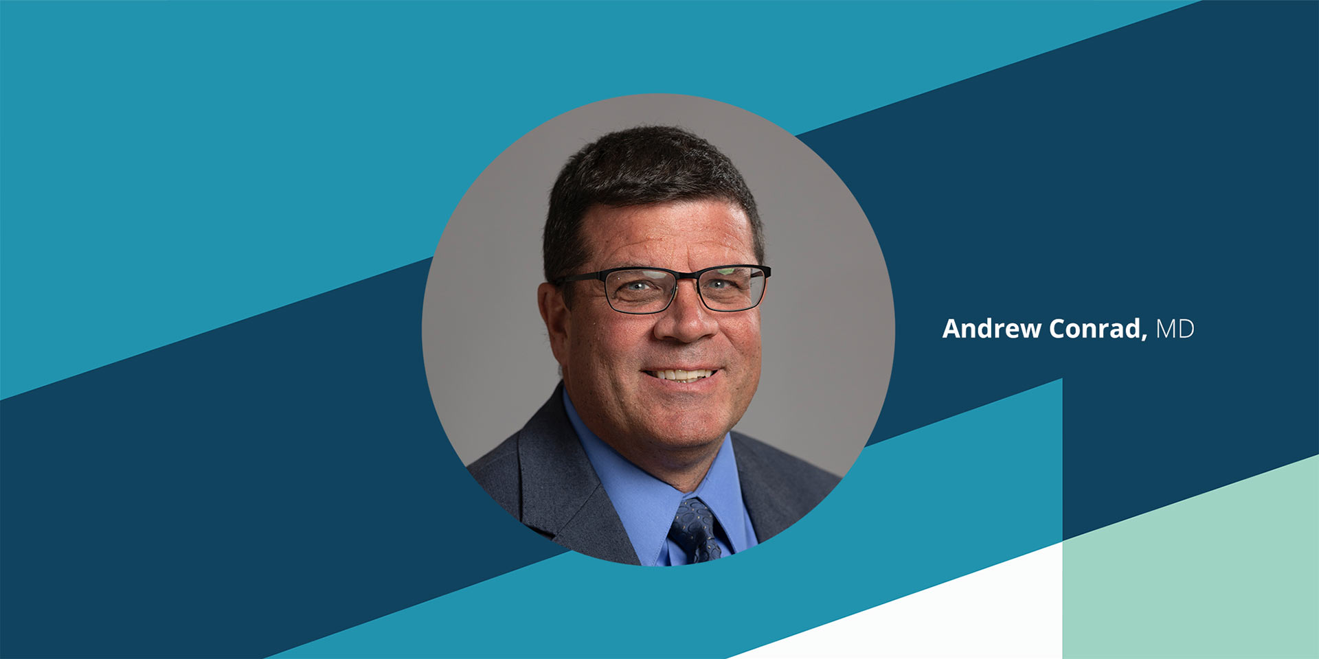 Meet Our New Provider: Andrew Conrad, MD