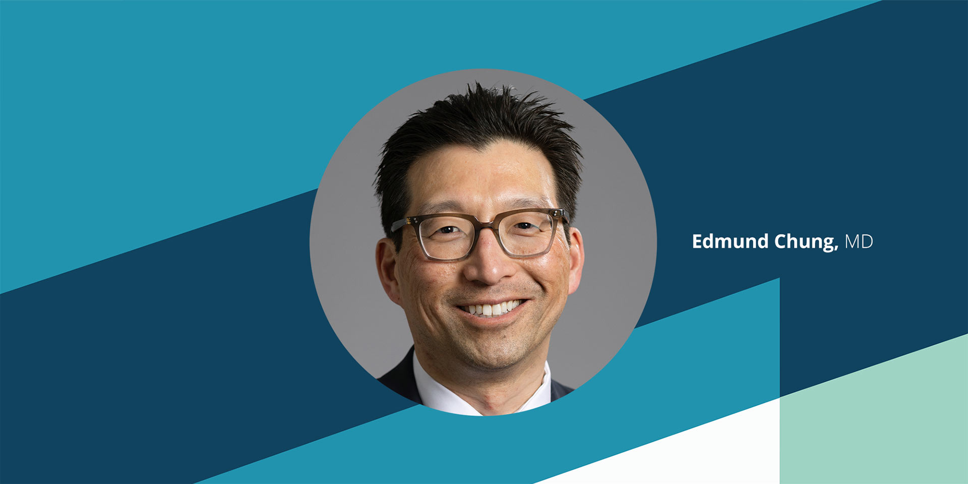 Welcome Our New Provider: Edmund Chung, MD